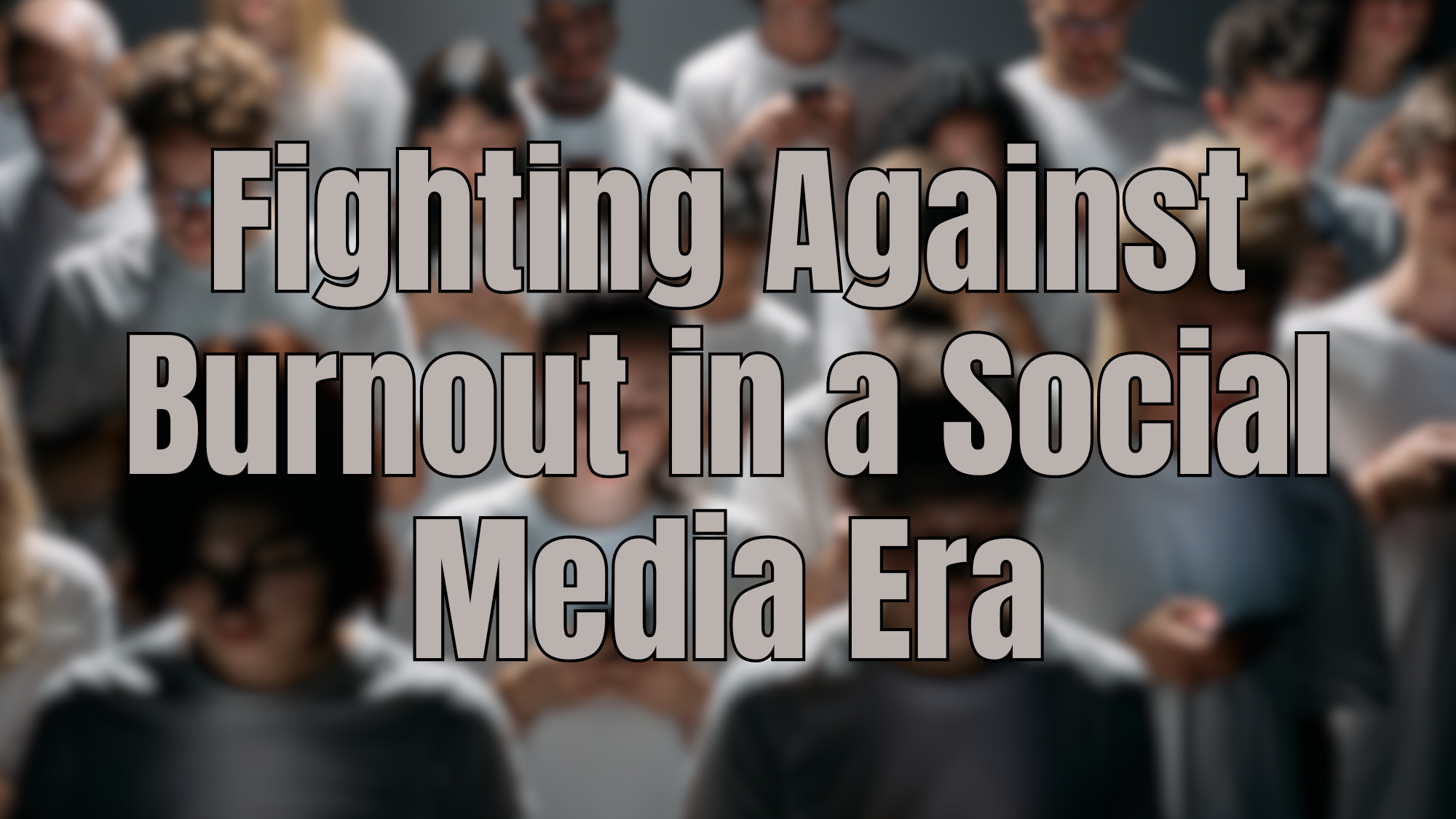 Fighting Against Burnout in a Social Media Era - Commodore Waves